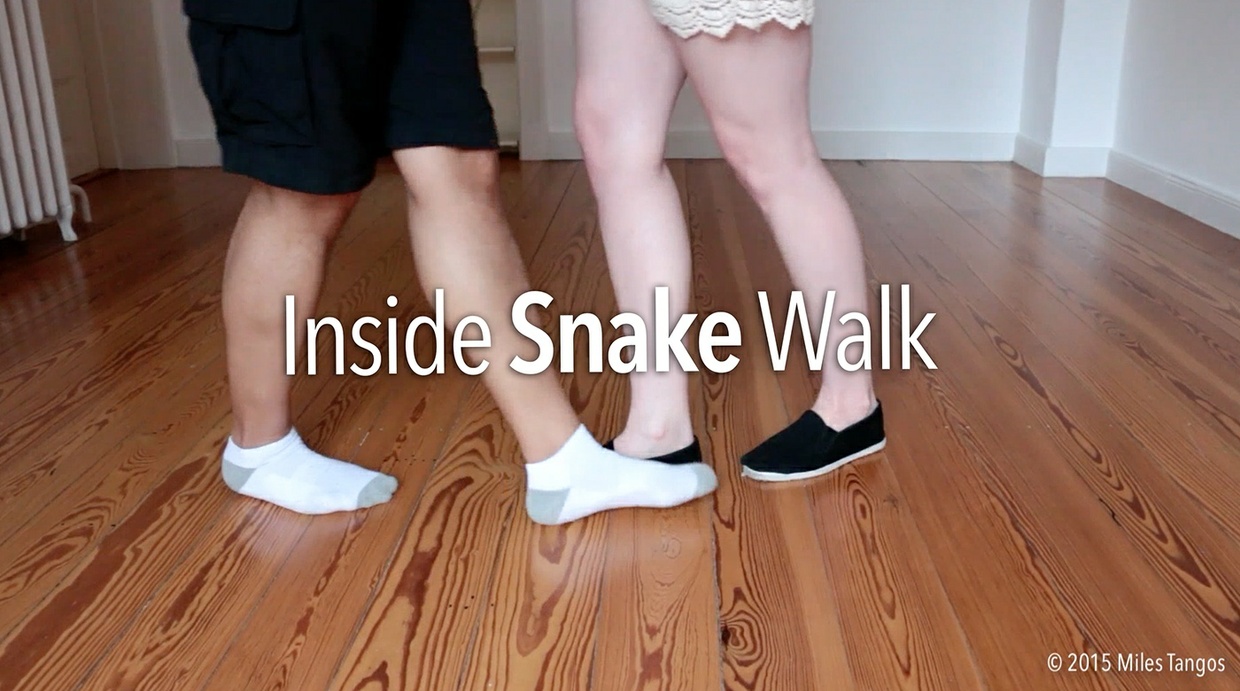 Walking – Inside Snake Walk – Tango Topics