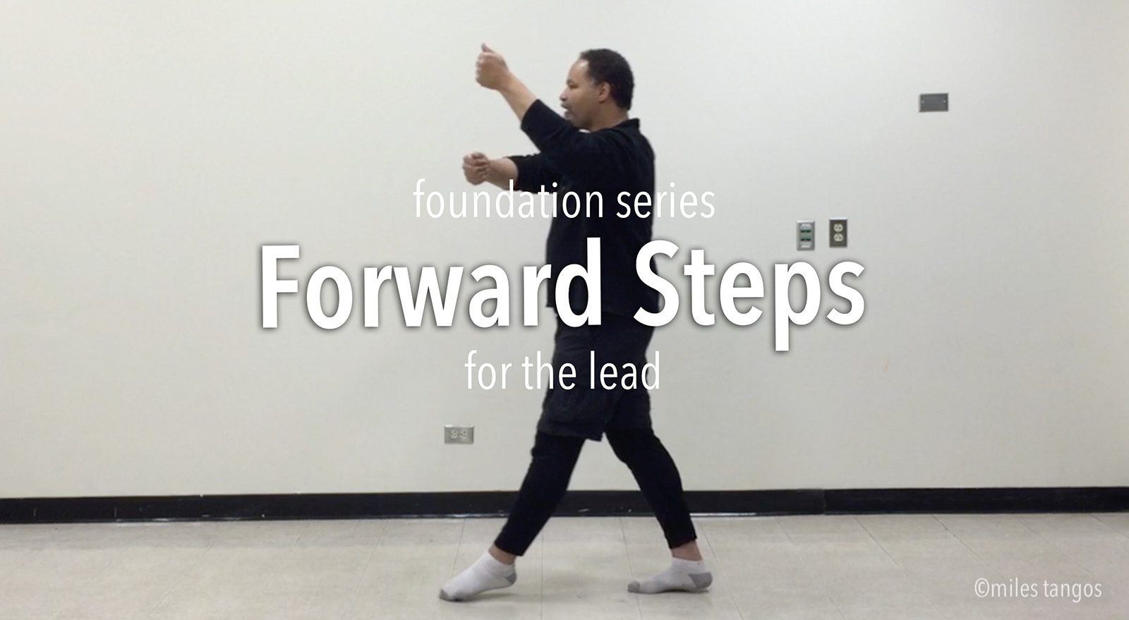 Lead Forward Steps – Tango Topics