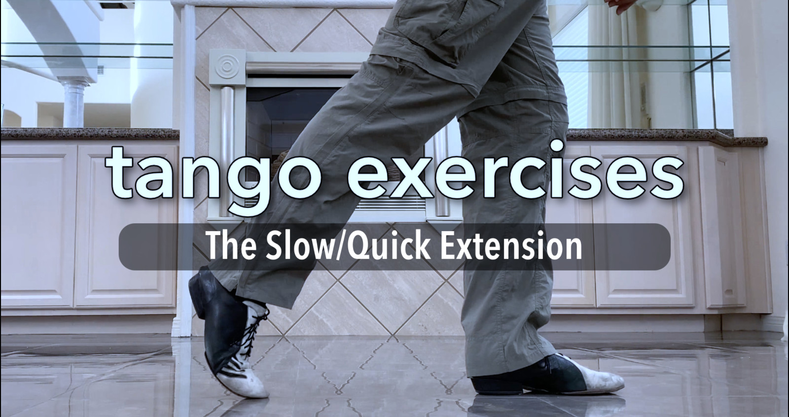 The Slow/Quick Extension Exercise – Tango Topics