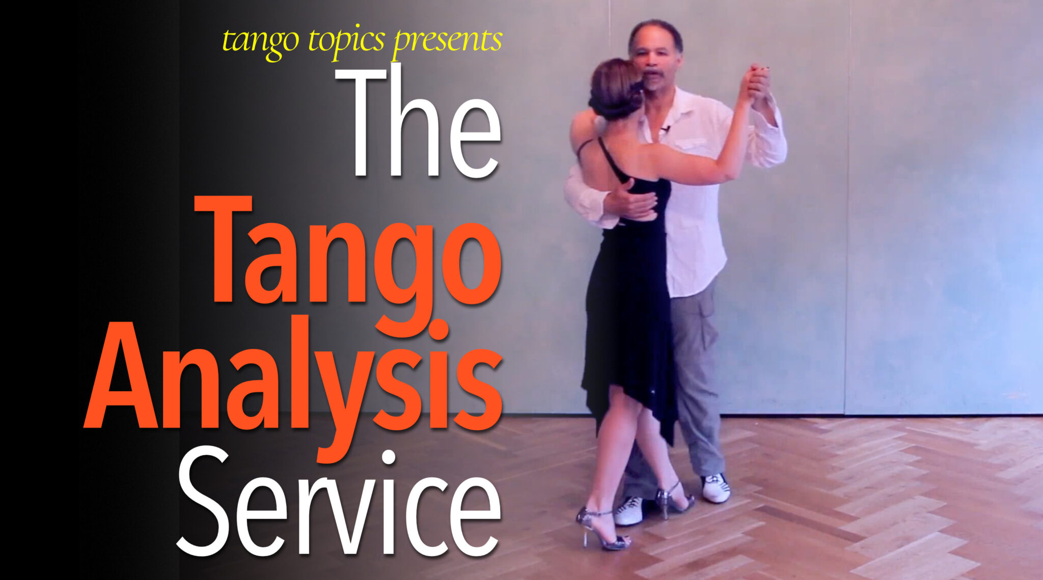 Tango Topics Video Analysis – Tango Topics